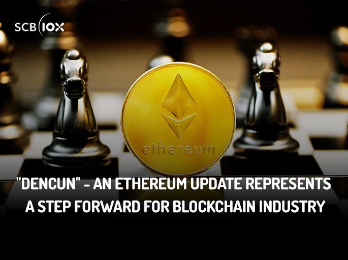 "Dencun" - An Ethereum update represents a step forward for blockchain ...